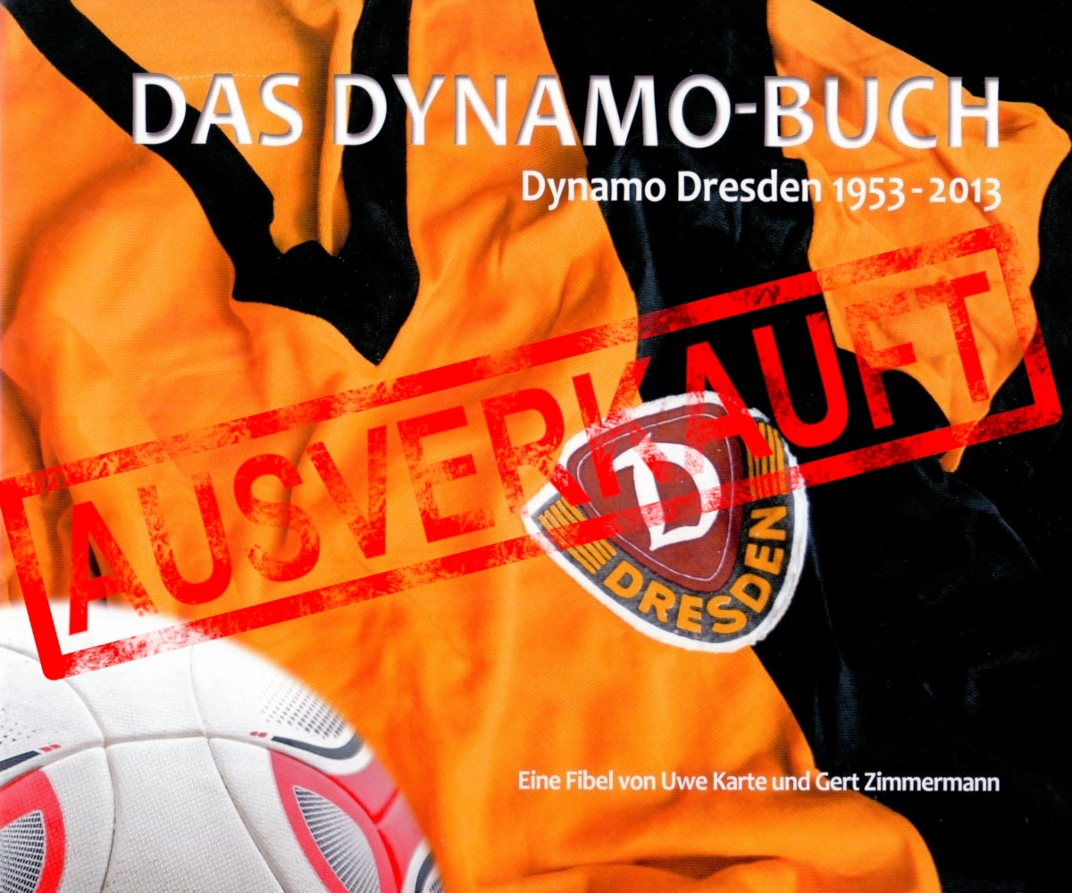 Bücher: Das Dynamo-Buch - Dynamo Dresden 1953 - 2013